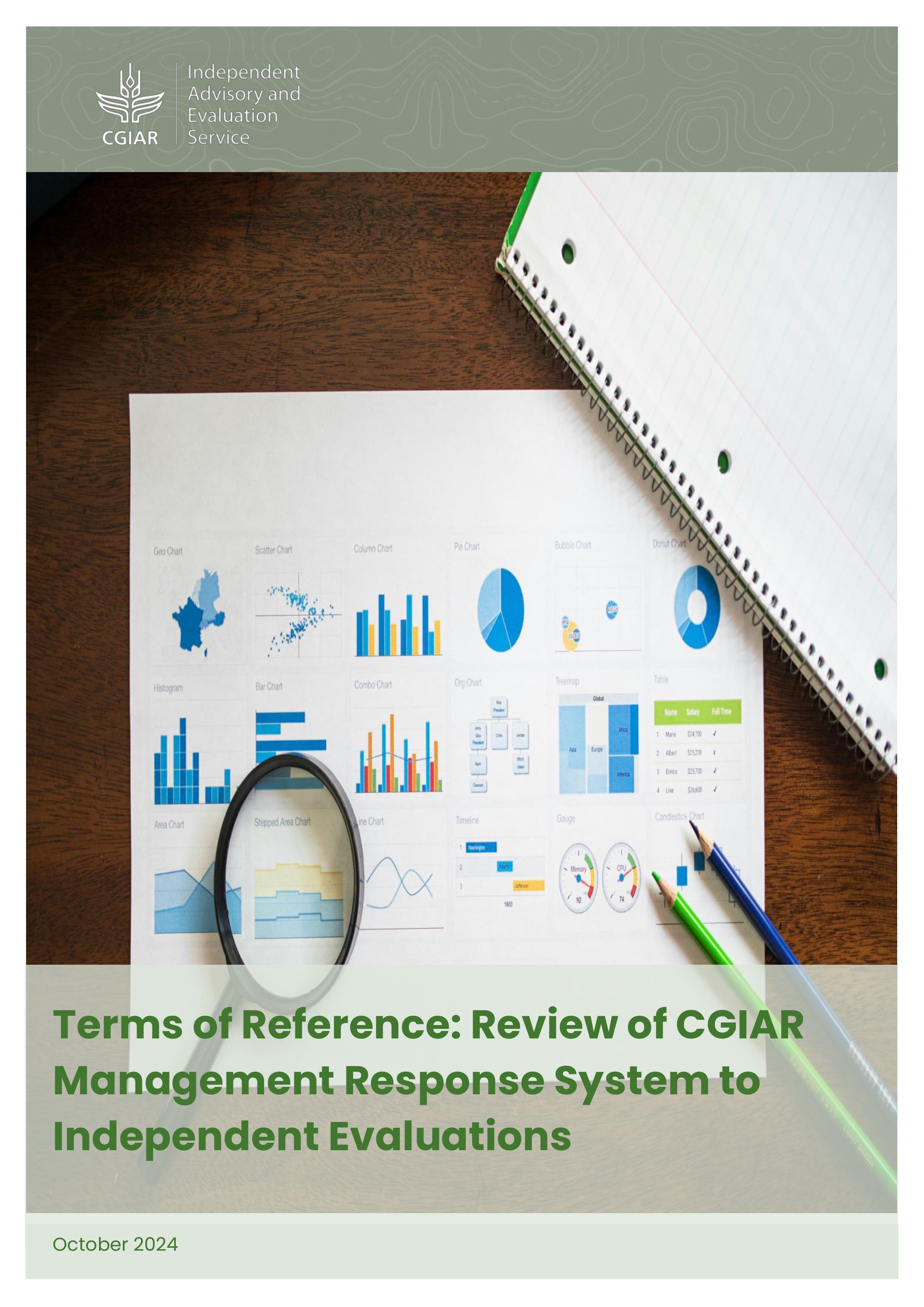 Terms of Reference: Review of CGIAR’s Management Response System to Independents Evaluations ...